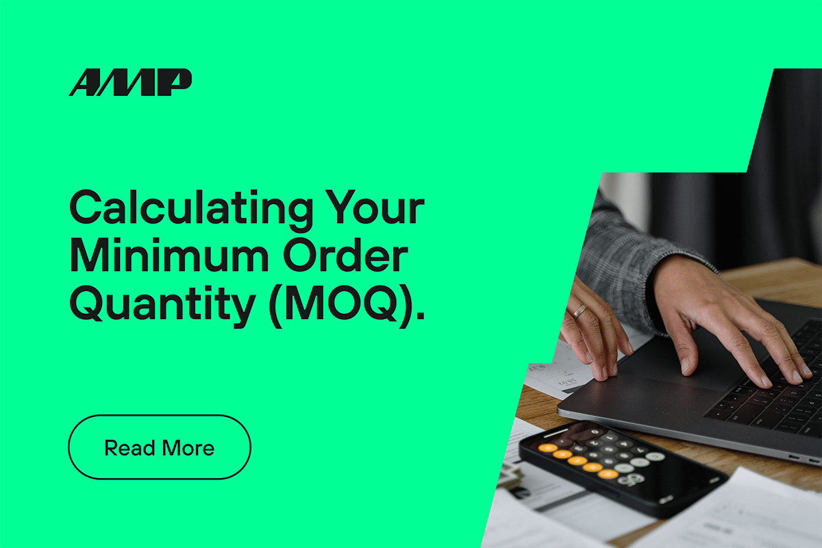 Calculating Your Minimum Order Quantity Amp