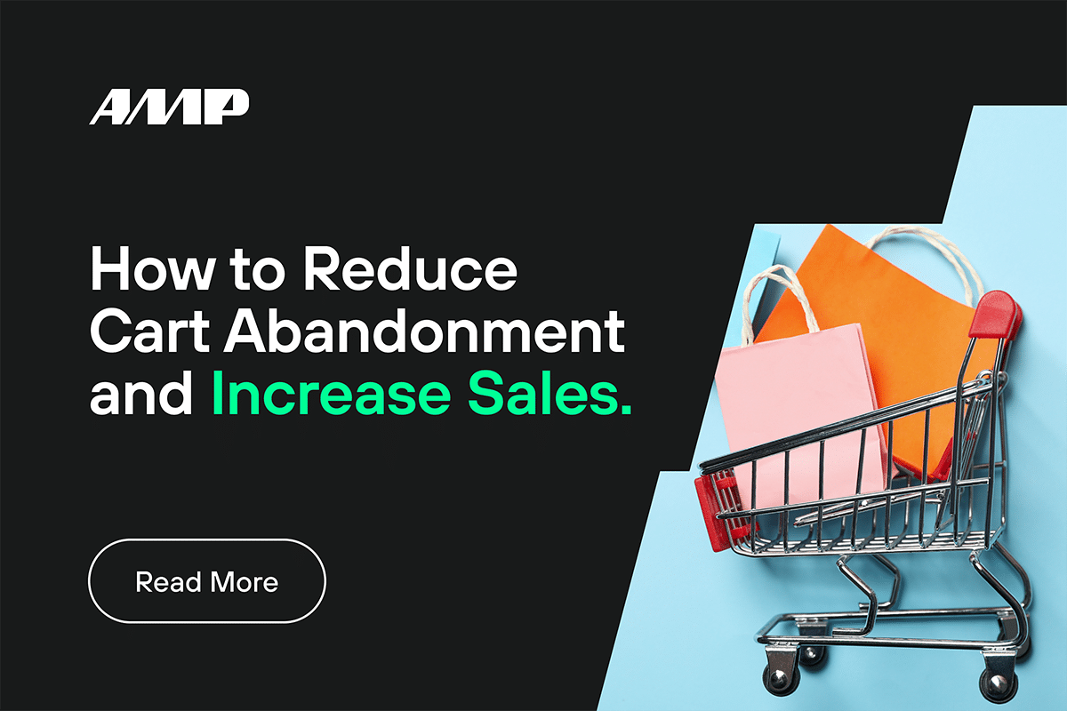 How to reduce cart abandonment and increase your sales. - AMP