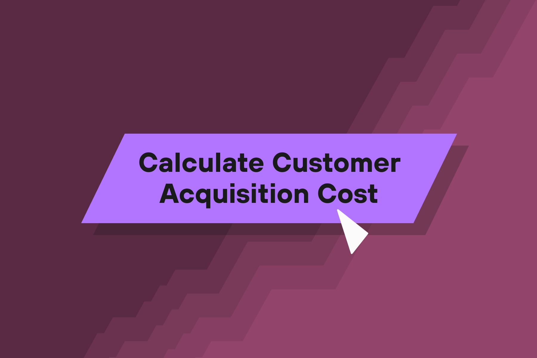 How to Calculate CAC: Step-by-Step. - AMP