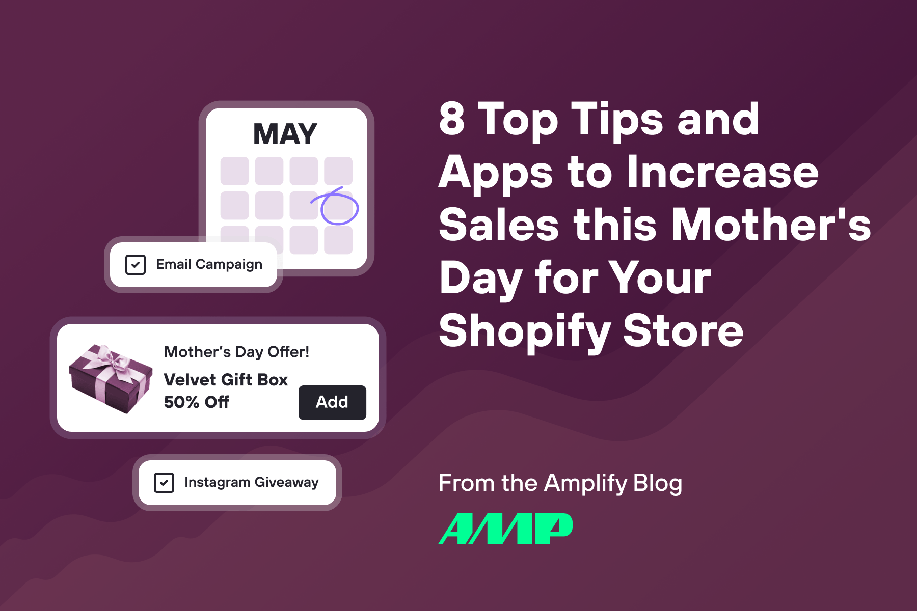 Increase Sales This Mother's Day for Your Shopify Store: 8 Top Tips and Apps to use! - AMP